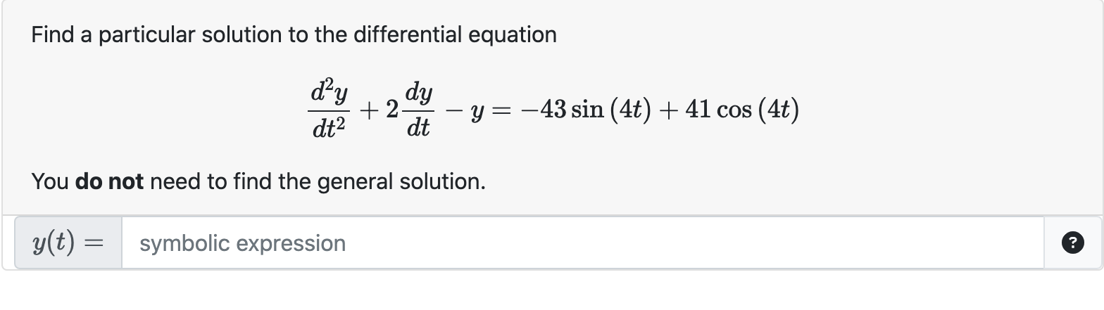 Solved Find a particular solution to the differential | Chegg.com
