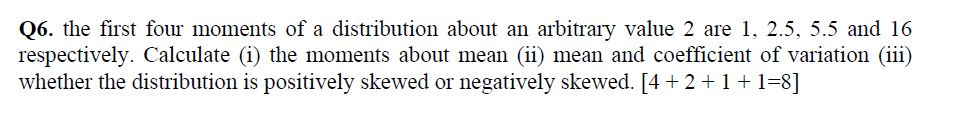 Solved Q6. the first four moments of a distribution about an | Chegg.com