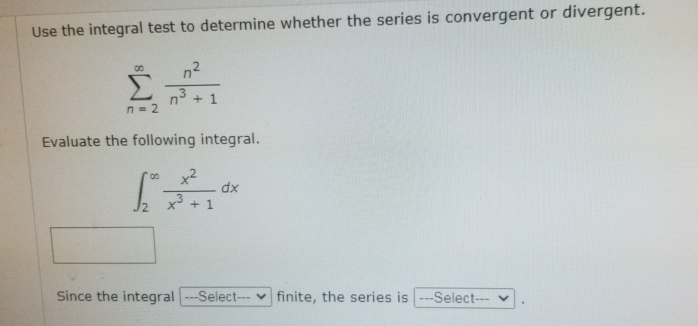 Solved Use the integral test to determine whether the series | Chegg.com
