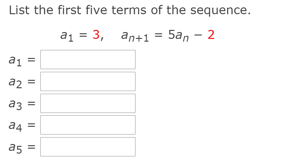 Solved List the first five terms of the sequence. a1 = 3, 3, | Chegg.com