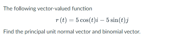 Solved The following vector-valued function | Chegg.com