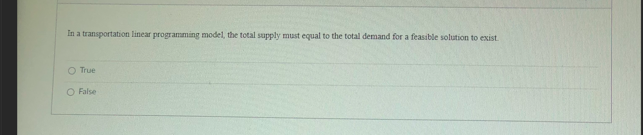 Solved In a transportation linear programming model, the | Chegg.com