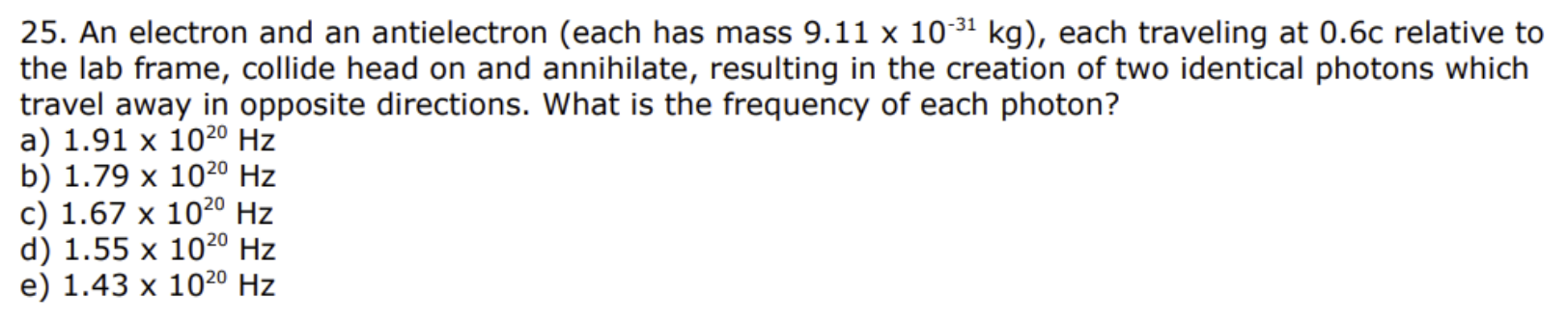 Solved 25. An electron and an antielectron (each has mass | Chegg.com