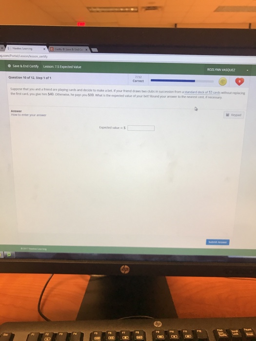 Solved O Save & End Certify Lesson: 7.5 Expected Value | Chegg.com