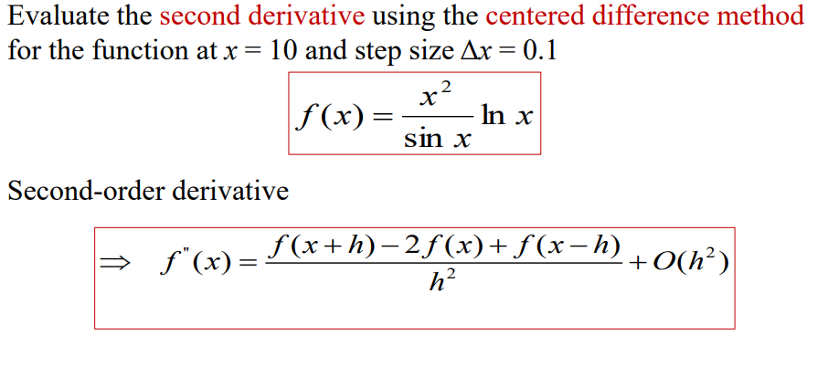 Solved Evaluate the second derivative using the centered | Chegg.com
