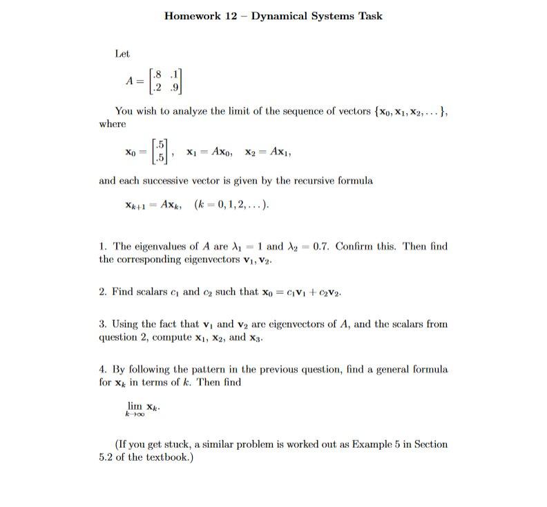 Solved Homework 12 - Dynamical Systems Task Let A=[.8.2.1.9] | Chegg.com