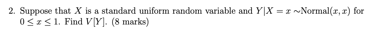 Solved 2. Suppose that X is a standard uniform random | Chegg.com