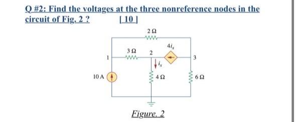 Solved Q #2: Find the voltages at the three nonreference | Chegg.com