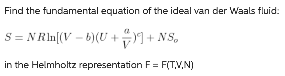 Solved Find the fundamental equation of the ideal van der | Chegg.com