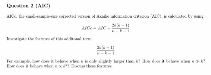 Solved AICc, the small-sample-size corrected version of | Chegg.com