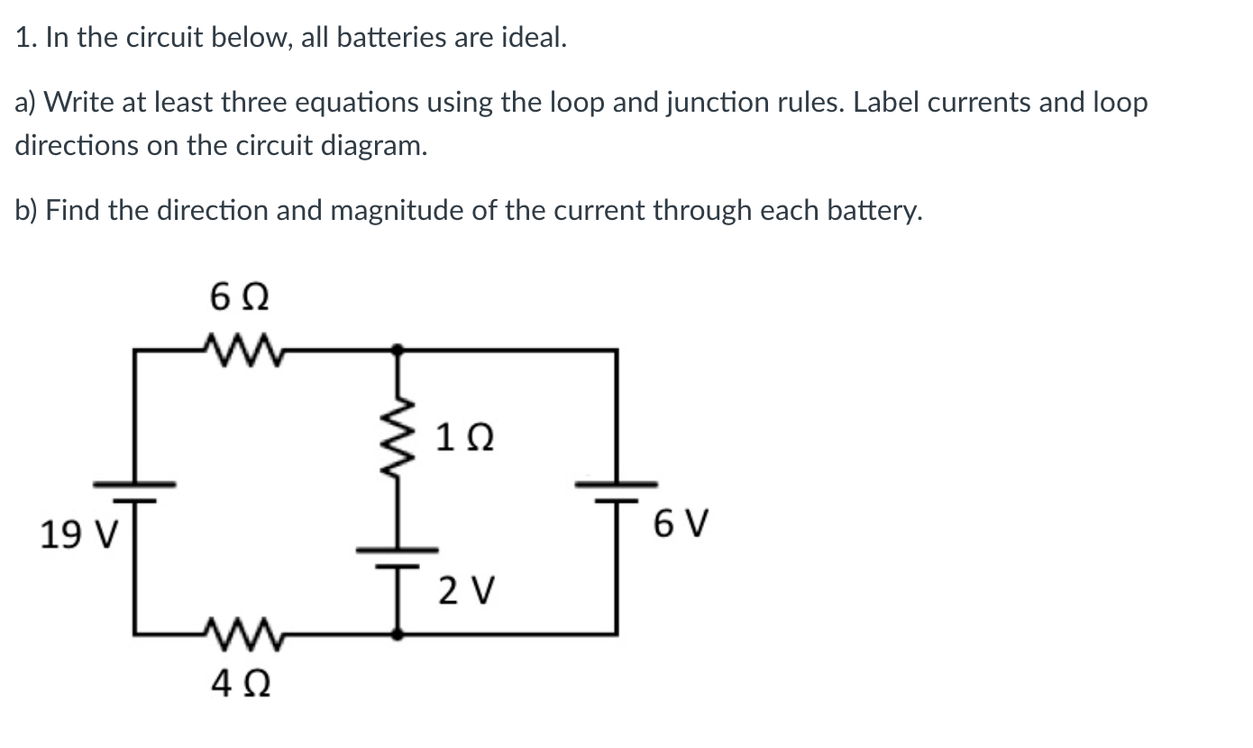 Solved 1. In the circuit below, all batteries are ideal. a) | Chegg.com