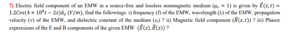 Solved 7) Electric field component of an EMW in a | Chegg.com