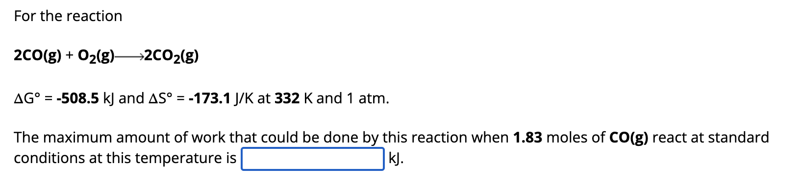 Solved For the reaction 2CO(g)+O2( g) CO2( g) ΔG∘=−508.5 kJ | Chegg.com