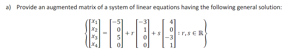 Solved a) Provide an augmented matrix of a system of linear | Chegg.com