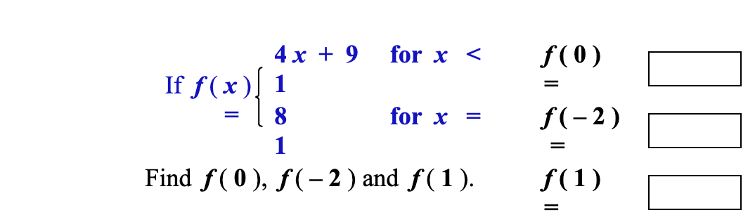 Solved If f(x) ind f(0),f(−2) and f(1)⎩⎨⎧4x+9181 for x