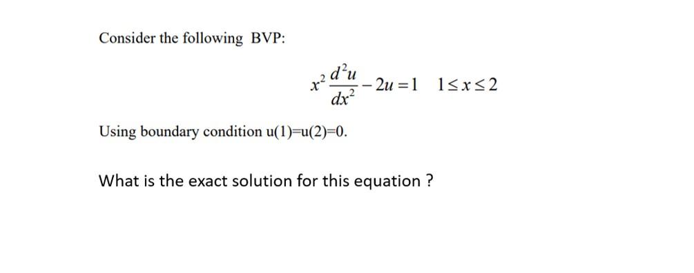 Solved Consider the following BVP: du 2u = 1 1 | Chegg.com