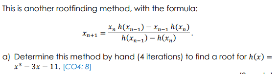 Solved This is another rootfinding method, with the | Chegg.com