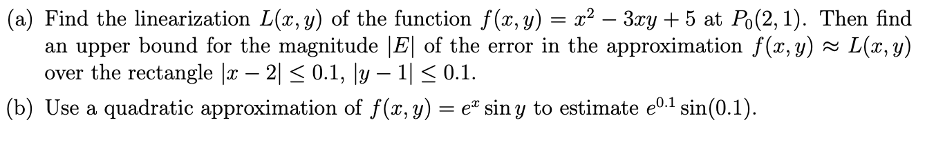 Solved (a) Find the linearization L(x,y) of the function | Chegg.com