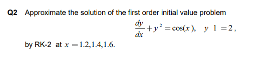 Solved Approximate the solution of the first order initial | Chegg.com