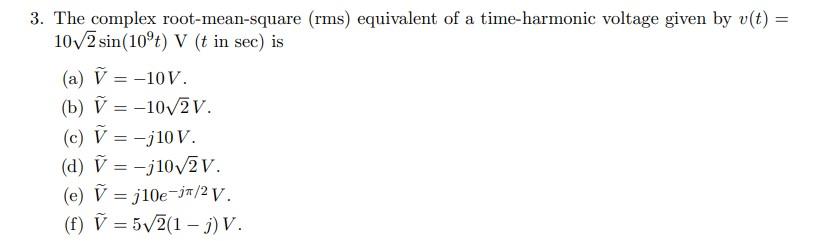 Solved 3. The complex root-mean-square (rms) equivalent of a | Chegg.com