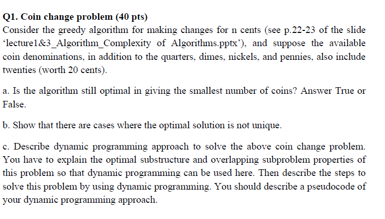 Q1. Coin change problem (40 pts) Consider the greedy | Chegg.com