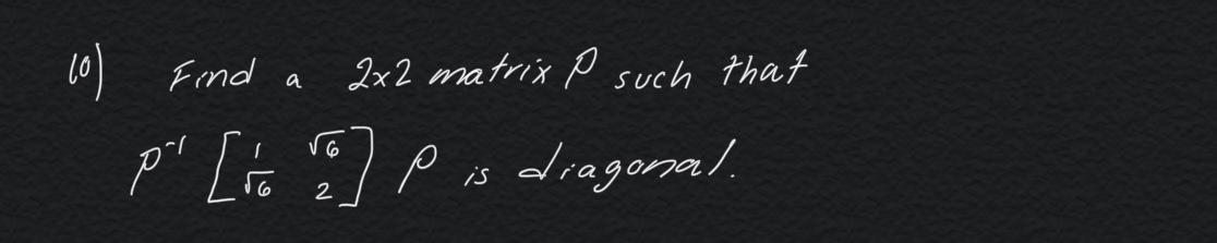 Solved 10) Find 2x2 matrix P such that a ve اگر چهره و درمان | Chegg.com