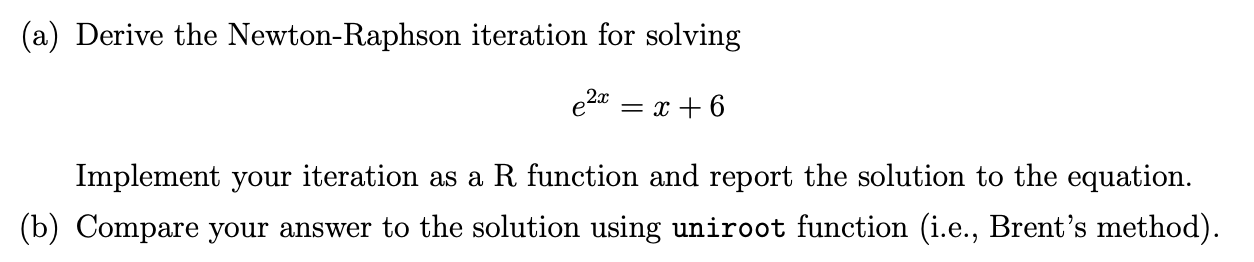 Solved (a) Derive the Newton-Raphson iteration for solving | Chegg.com