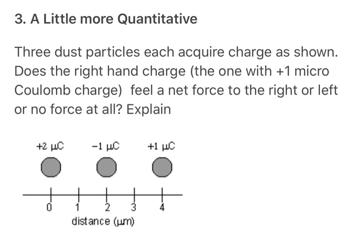 Solved 3. A Little more Quantitative Three dust particles | Chegg.com