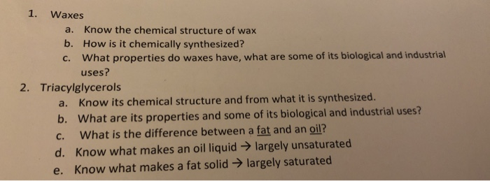 Solved 1. Waxes a. Know the chemical structure of wax b. How | Chegg.com