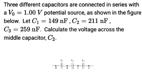 Solved Three different capacitors are connected in series | Chegg.com