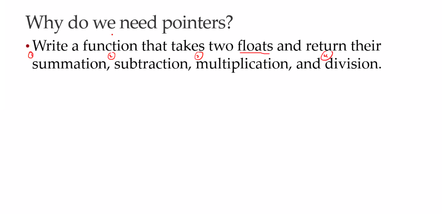 Solved Why do we need pointers? • Write a function that | Chegg.com