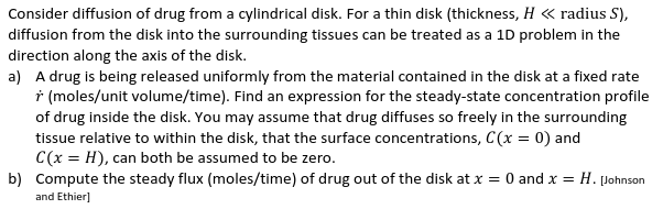 Consider diffusion of drug from a cylindrical disk. | Chegg.com