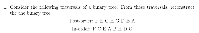 Solved 1. Consider the following traversals of a binary | Chegg.com
