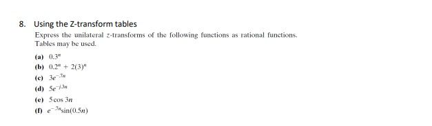 Solved 8. Using the Z-transform tables Express the | Chegg.com