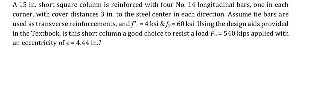 Solved A 15 in. short square column is reinforced with four | Chegg.com