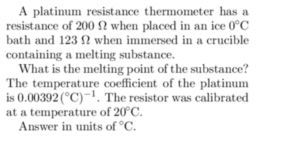 Solved A platinum resistance thermometer has a resistance of | Chegg.com