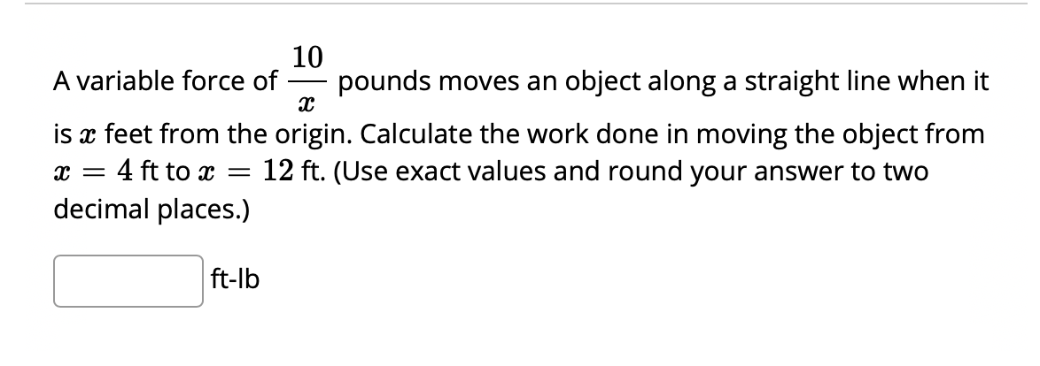 Solved 10 A variable force of pounds moves an object along a | Chegg.com