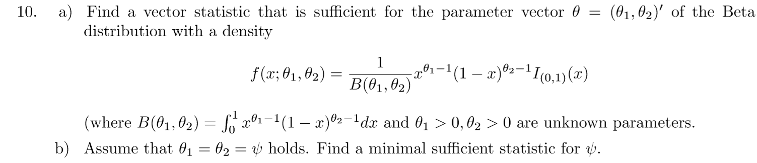 Solved 10. a) Find a vector statistic that is sufficient for | Chegg.com