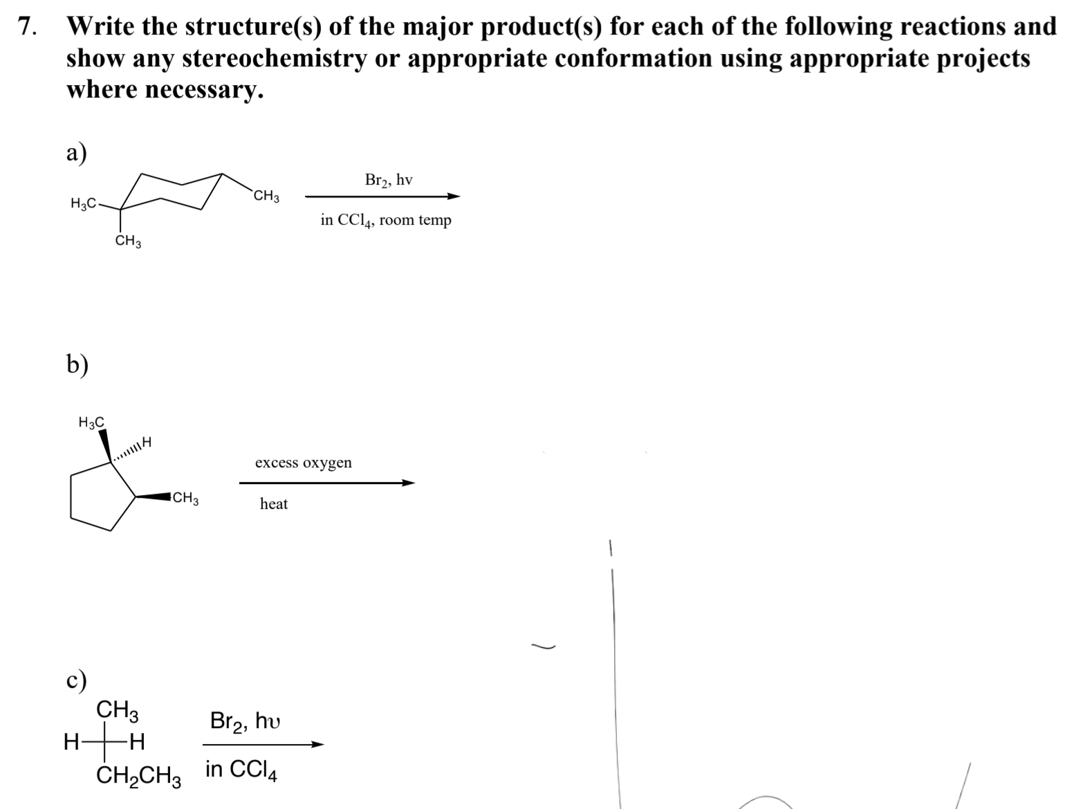 Solved 7. ﻿Write the structure(s) (Draw the configuration) | Chegg.com