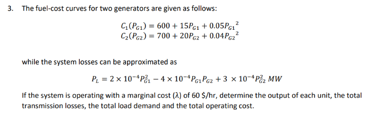 Solved The fuel-cost ﻿curves for two generators are given as | Chegg.com