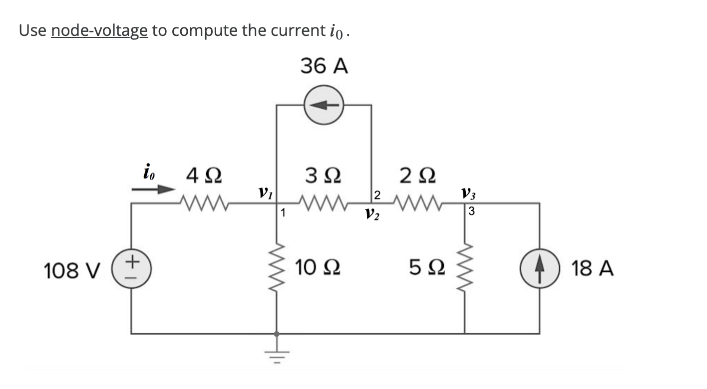 Solved Use node-voltage to compute the current i0.** place | Chegg.com
