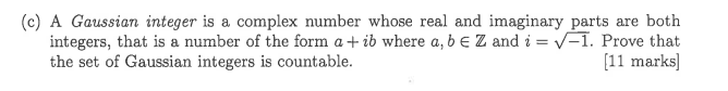 Solved (c) A Gaussian integer is a complex number whose real | Chegg.com