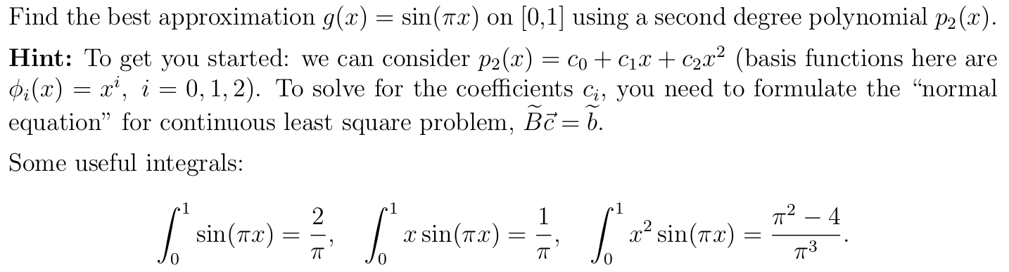 Solved Find the best approximation g(x)=sin(πx) on [0,1] | Chegg.com