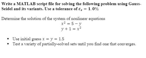 Solved Write a MATLAB script file for solving the following | Chegg.com