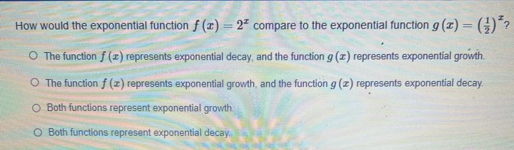 Solved How would the exponential function f(x)=2x compare to | Chegg.com