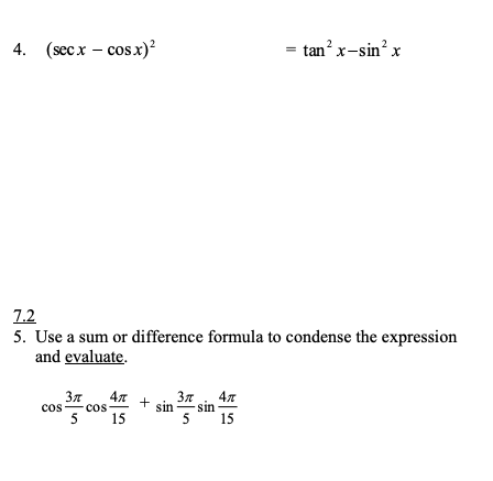Solved 4. (sec x - cos x) )? tan” x-sinx 7.2 5. Use a sum or | Chegg.com