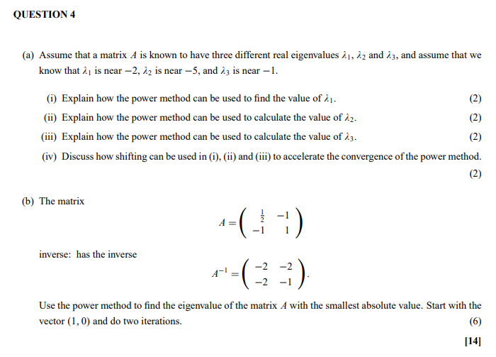Solved QUESTION 4 (a) Assume that a matrix A is known to | Chegg.com