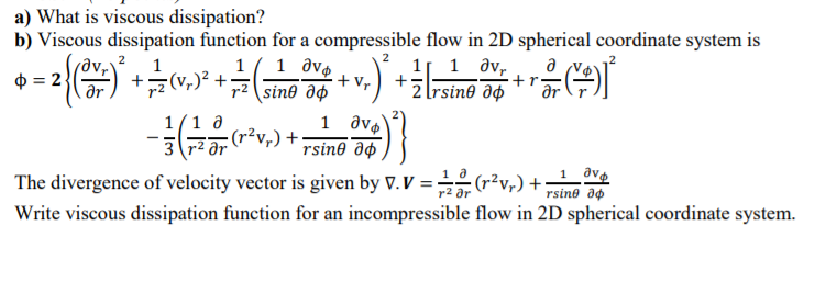 Solved a) What is viscous dissipation? b) Viscous | Chegg.com