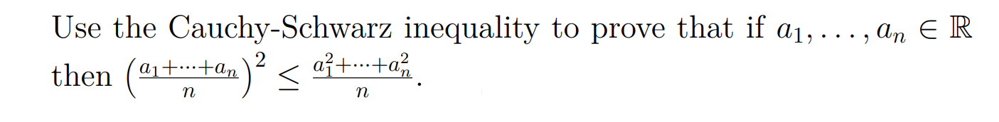 Solved Use the Cauchy-Schwarz inequality to prove that if | Chegg.com