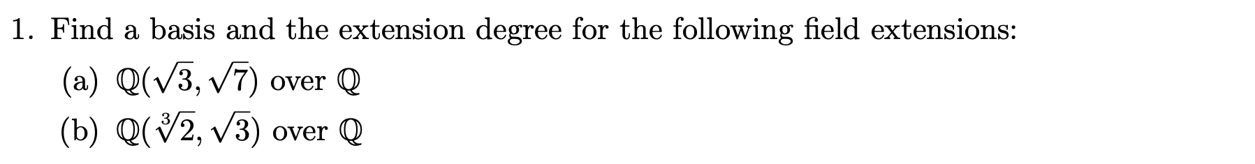 Solved 1. Find a basis and the extension degree for the | Chegg.com